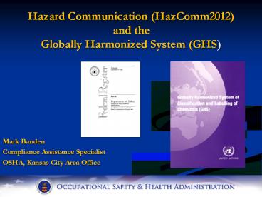 Hazard Communication (HazComm2012) and the Globally Harmonized System ...