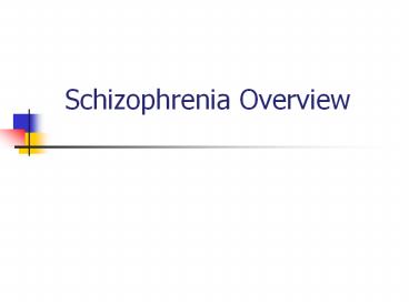 PPT – Schizophrenia Overview PowerPoint presentation | free to download ...
