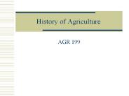 PPT – History of Agriculture PowerPoint presentation | free to view ...