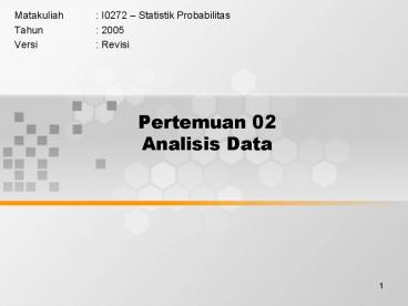 Pertemuan 02 Analisis Data presentation | free to download