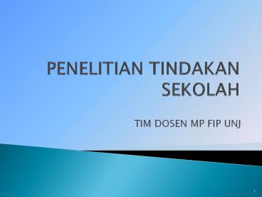 PENELITIAN TINDAKAN SEKOLAH presentation | free to download