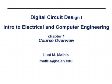 PPT – Digital Circuit Design I Intro to Electrical and Computer ...