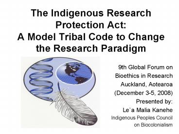 The Indigenous Research Protection Act: A Model Tribal Code to Change ...