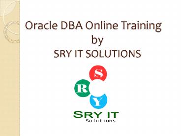 PPT – Oracle DBA Online training | Oracle DBA PPT's | DBA training ...