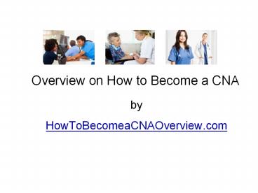 Essential Guide on How to Become a CNA presentation | free to download