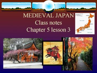 PPT – MEDIEVAL JAPAN Class notes Chapter 5 lesson 3 PowerPoint ...