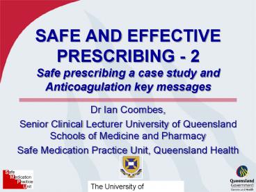 SAFE AND EFFECTIVE PRESCRIBING - 2 Safe prescribing a case study and ...
