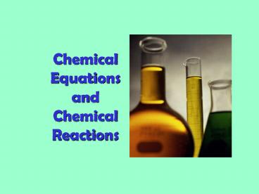 PPT – Chemical Equations and Chemical Reactions PowerPoint presentation ...