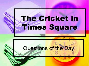 PPT – The Cricket in Times Square PowerPoint presentation | free to ...
