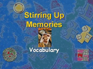 PPT – Stirring Up Memories PowerPoint presentation | free to view - id ...