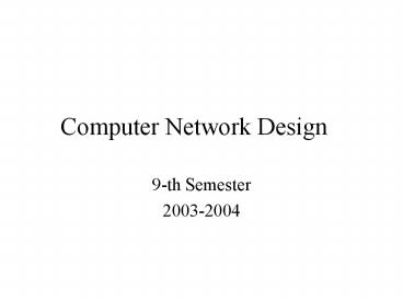 Computer Network Design presentation | free to download