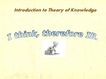 Theory of Knowledge presentation | free to download