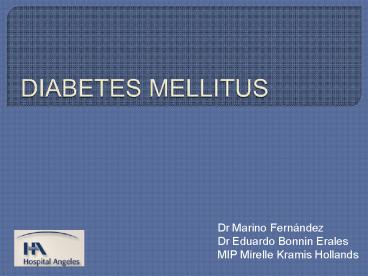 PPT – DIABETES MELLITUS PowerPoint presentation | free to download - id ...