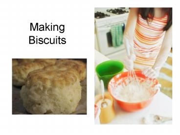 Making Biscuits presentation | free to view