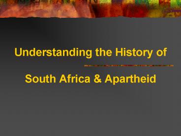 PPT – Understanding the History of South Africa PowerPoint presentation ...