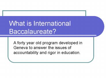 What is International Baccalaureate? presentation | free to view