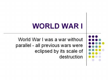 PPT – World War 1 PowerPoint presentation | free to view - id: 46c571-MGU5N
