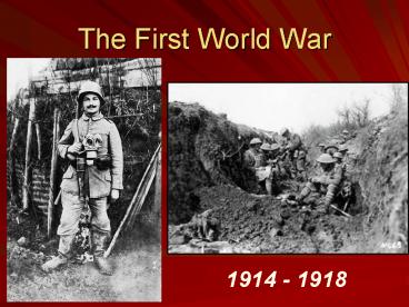 PPT – World War 1 PowerPoint presentation | free to view - id: 46c571-MGU5N