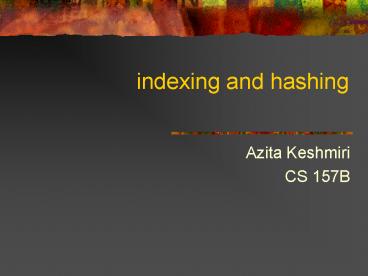 PPT – indexing and hashing PowerPoint presentation | free to view - id ...
