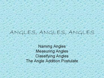 PPT – ANGLES, ANGLES, ANGLES PowerPoint presentation | free to view ...