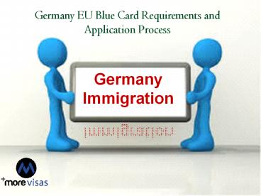 Germany EU Blue Card Requirements and Application Process presentation ...
