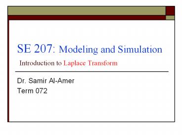 SE 207: Modeling and Simulation Introduction to Laplace Transform presentation | free to download