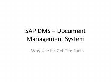 SAP DMS: Document Management System:- Why Use It : Get The Facts ...