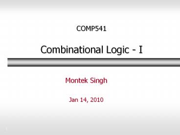 PPT – COMP541 Combinational Logic - I PowerPoint presentation | free to ...