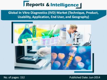 Global In Vitro Diagnostics (IVD) Market presentation | free to download
