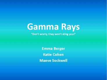 Gamma Rays presentation | free to download