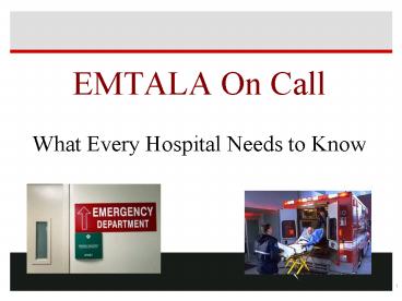 PPT – EMTALA On Call PowerPoint presentation | free to download - id ...