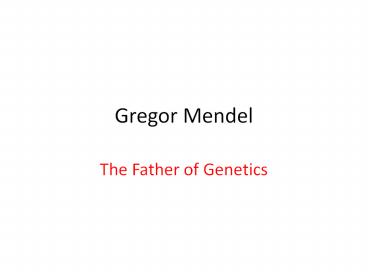 Gregor Mendel presentation | free to download