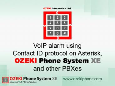 VoIP alarm using Contact ID protocol on Asterisk, Ozeki Phone System ...
