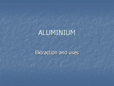 ALUMINIUM presentation | free to view