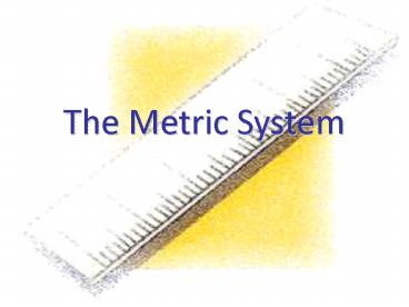 PPT – The Metric System PowerPoint presentation | free to download - id ...