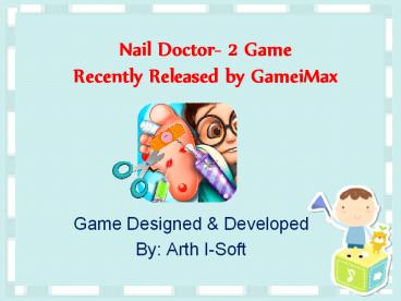 Nail Doctor - 2 Game Recently Released by GameiMax presentation | free ...