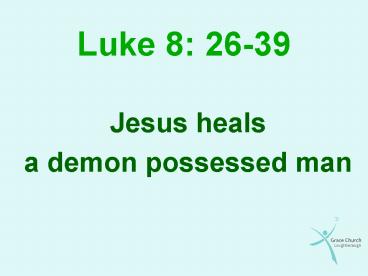 Luke 8: 26-39 presentation | free to view