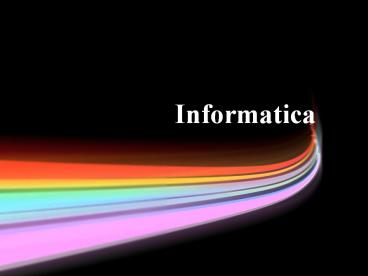 Informatica presentation | free to download