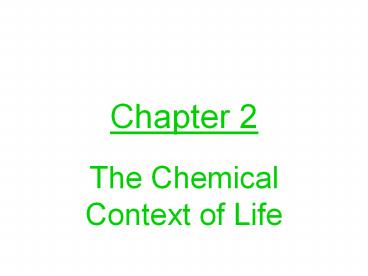 PPT – The Chemical Context of Life PowerPoint presentation | free to ...