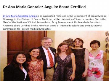 Dr Ana Maria Gonzalez-Angulo: Board Certified presentation | free to ...