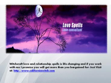 PPT – Magic Love Spells California PowerPoint presentation | free to ...