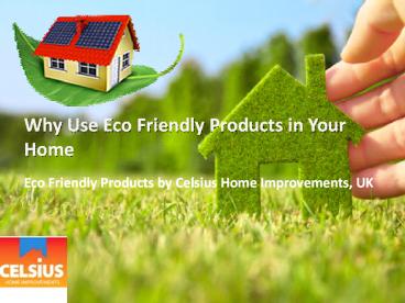 Why Use Eco Friendly Products in Your Home presentation | free to download