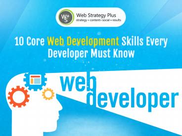 PPT – 10 Core Web Development Skills Every Developer Must Know ...