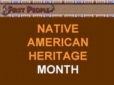 NATIVE AMERICAN HERITAGE MONTH presentation | free to download