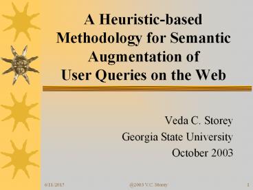 A Heuristic-based Methodology for Semantic Augmentation of User Queries on the Web presentation ...
