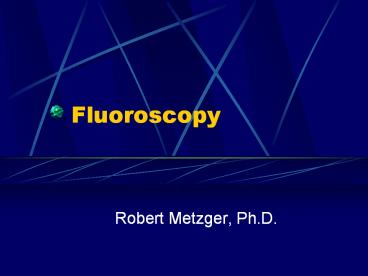 Fluoroscopy presentation | free to download