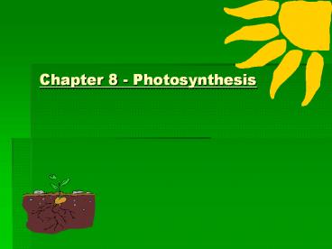 Chapter 8 - Photosynthesis presentation | free to download