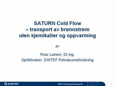 SATURN Cold Flow presentation | free to view