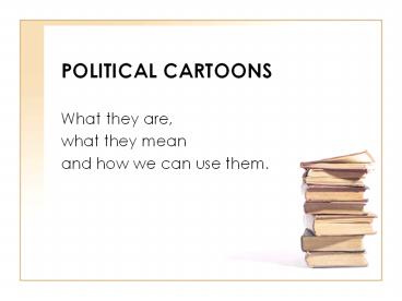 PPT – POLITICAL CARTOONS PowerPoint presentation | free to download ...