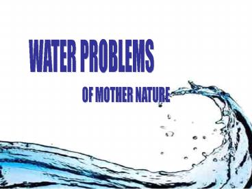 PPT – WATER PROBLEMS PowerPoint presentation | free to download - id ...